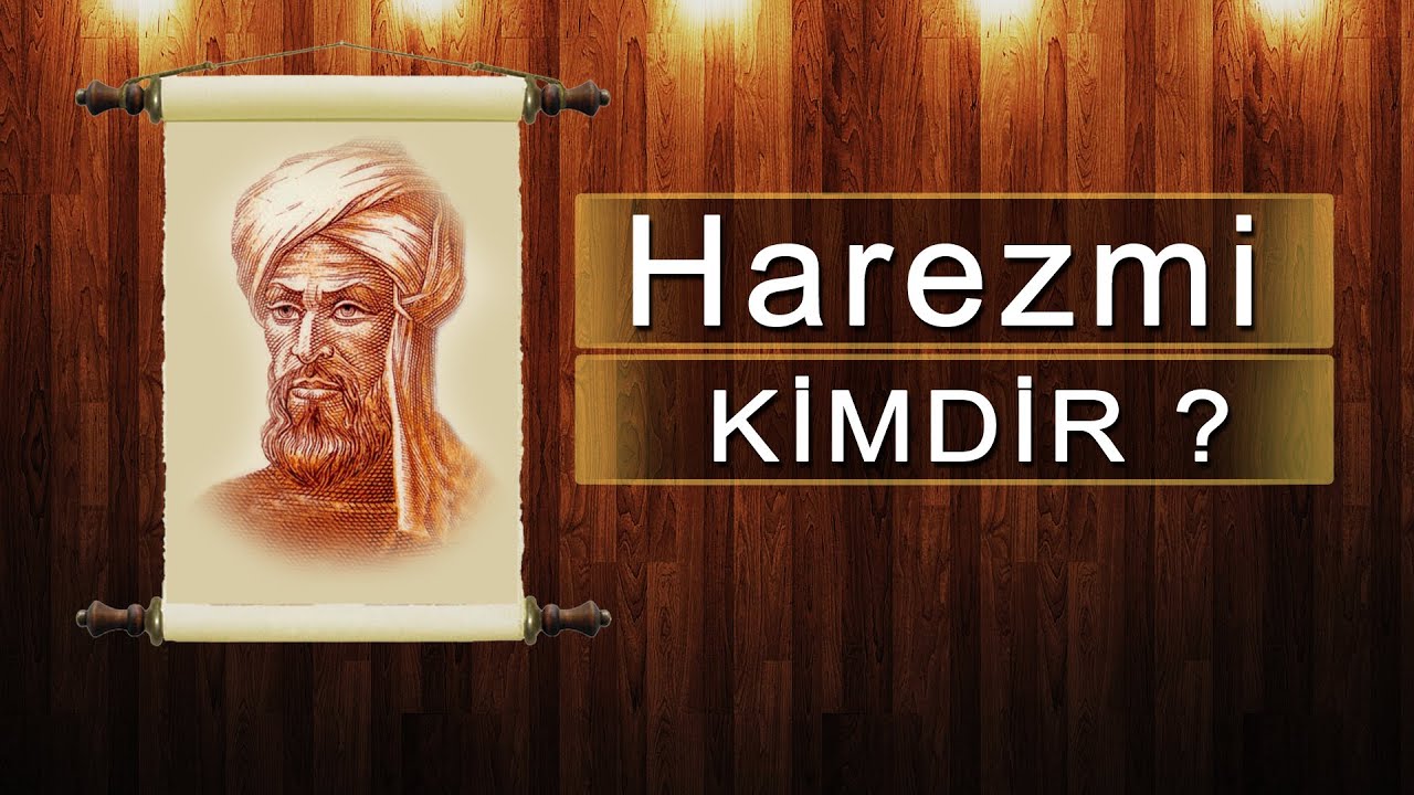 Harezmi Kimdir, Hayatı ve Kısa Biyografisi | Kelime Bulucu-Kelimelik ...