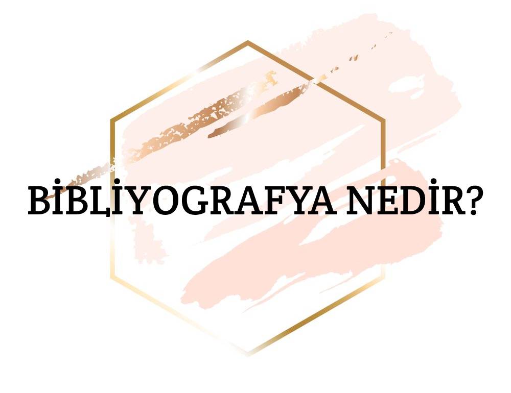 Bibliyografya Nedir? | Kelime Bulucu-Nedir Nedemek -Zıt Anlamı-Eş Anlamı
