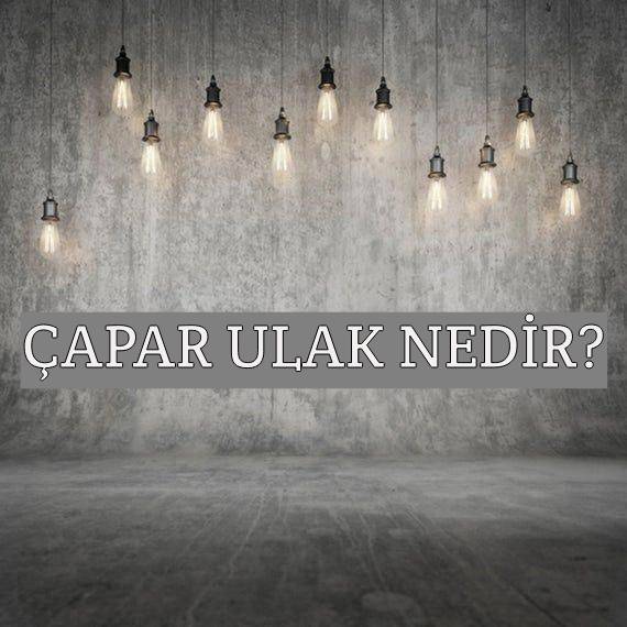 Çapar Ulak Nedir? - Ne Demek - Zıt Anlamı - Eş Anlamı