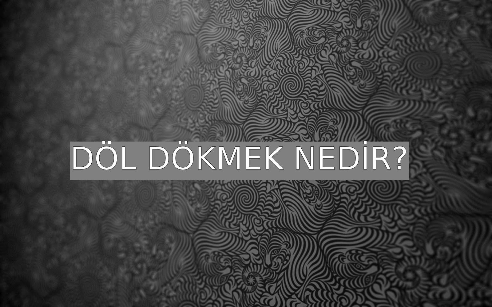 Döl Dökmek Nedir? | Kelime Bulucu-Kelimelik Bulucusu-Nedir Nedemek -Zıt Anlamı-Eş Anlamı
