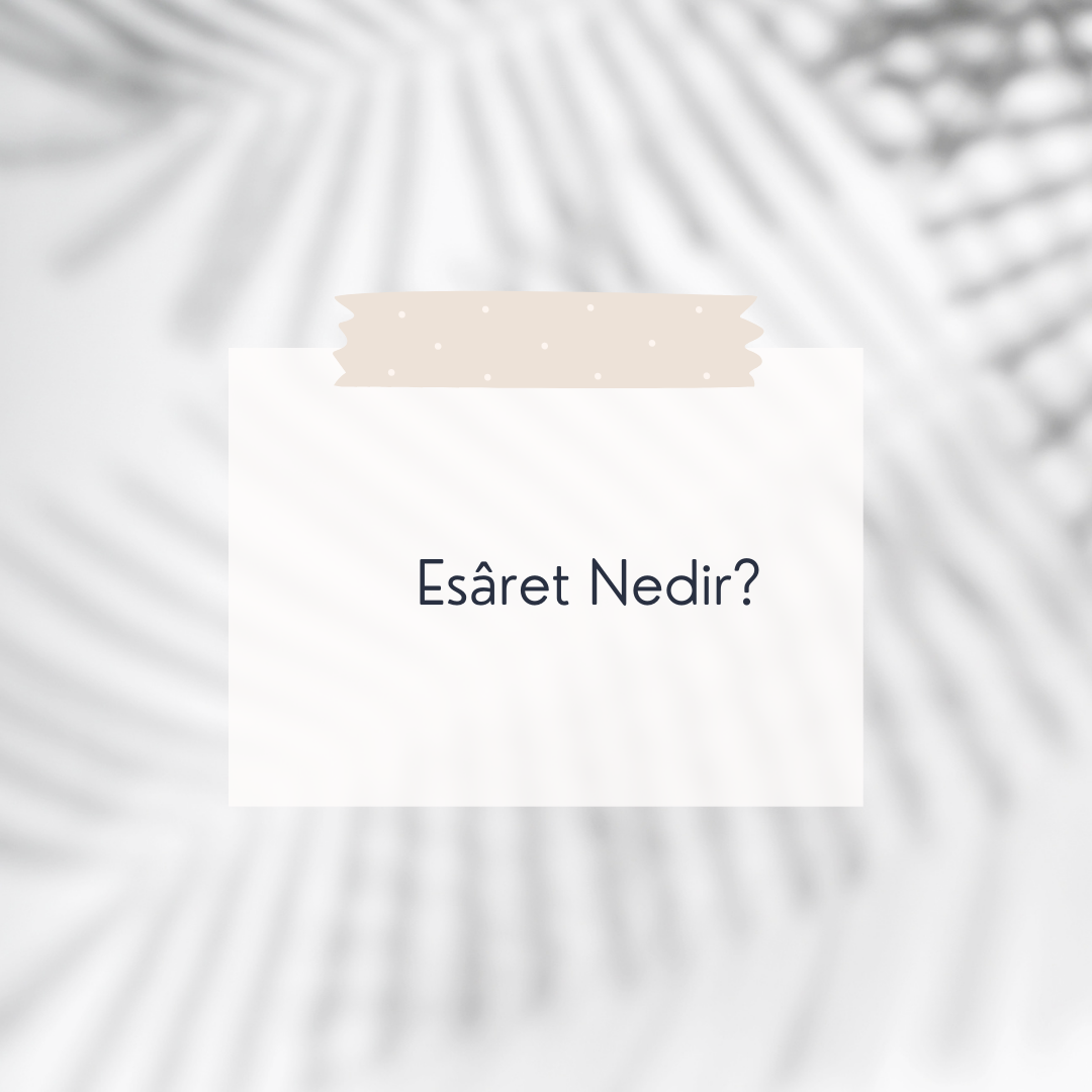 Esâret Nedir? - Ne Demek - Zıt Anlamı - Eş Anlamı