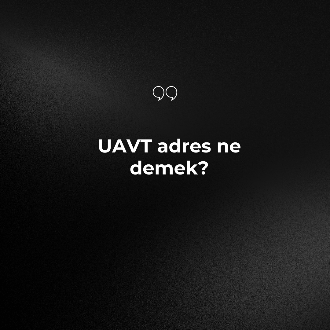 UAVT adres ne demek? | Kelime Bulucu-Kelimelik Bulucusu-Nedir Nedemek -Zıt Anlamı-Eş Anlamı