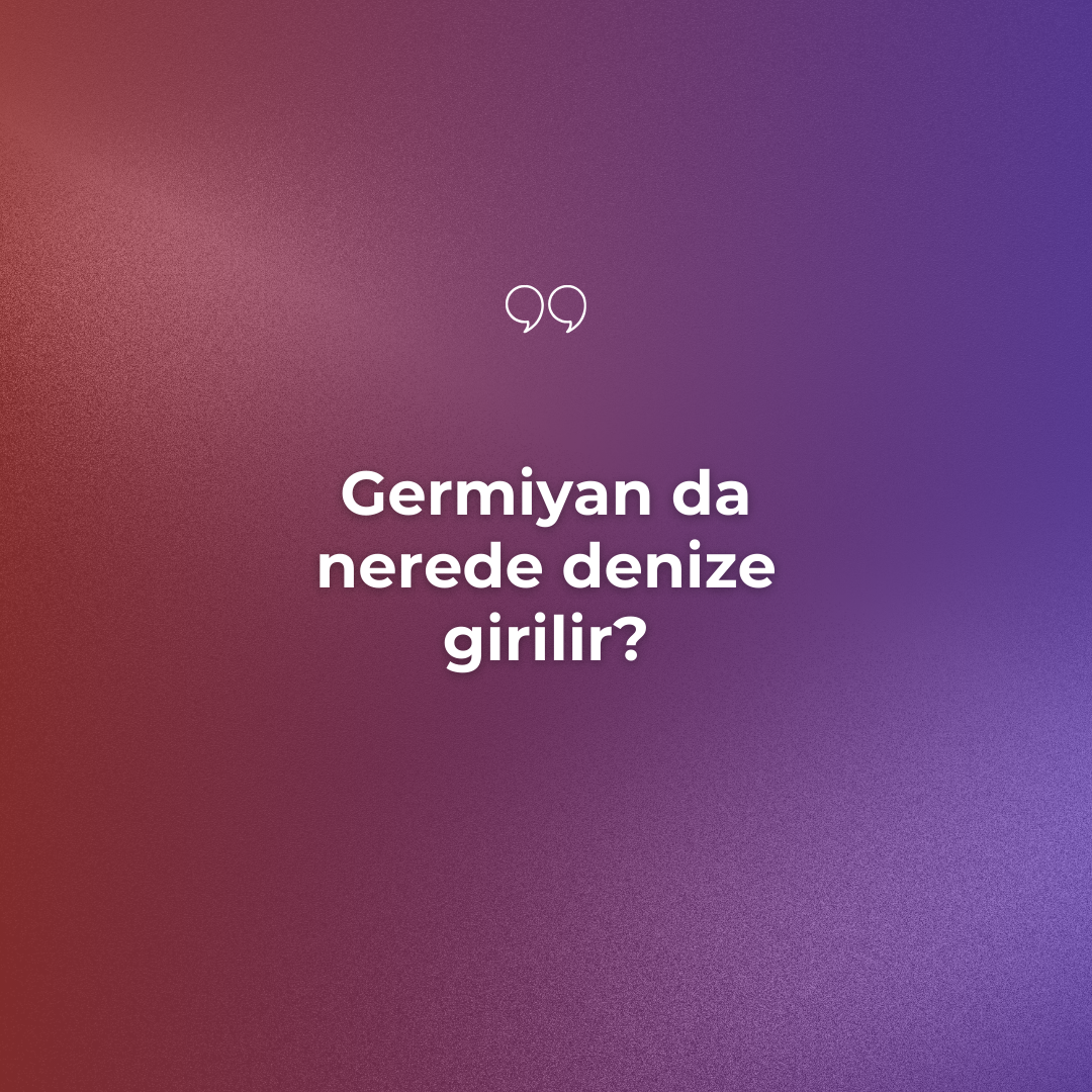 Germiyan da nerede denize girilir? | Kelime Bulucu-Kelimelik Bulucusu ...
