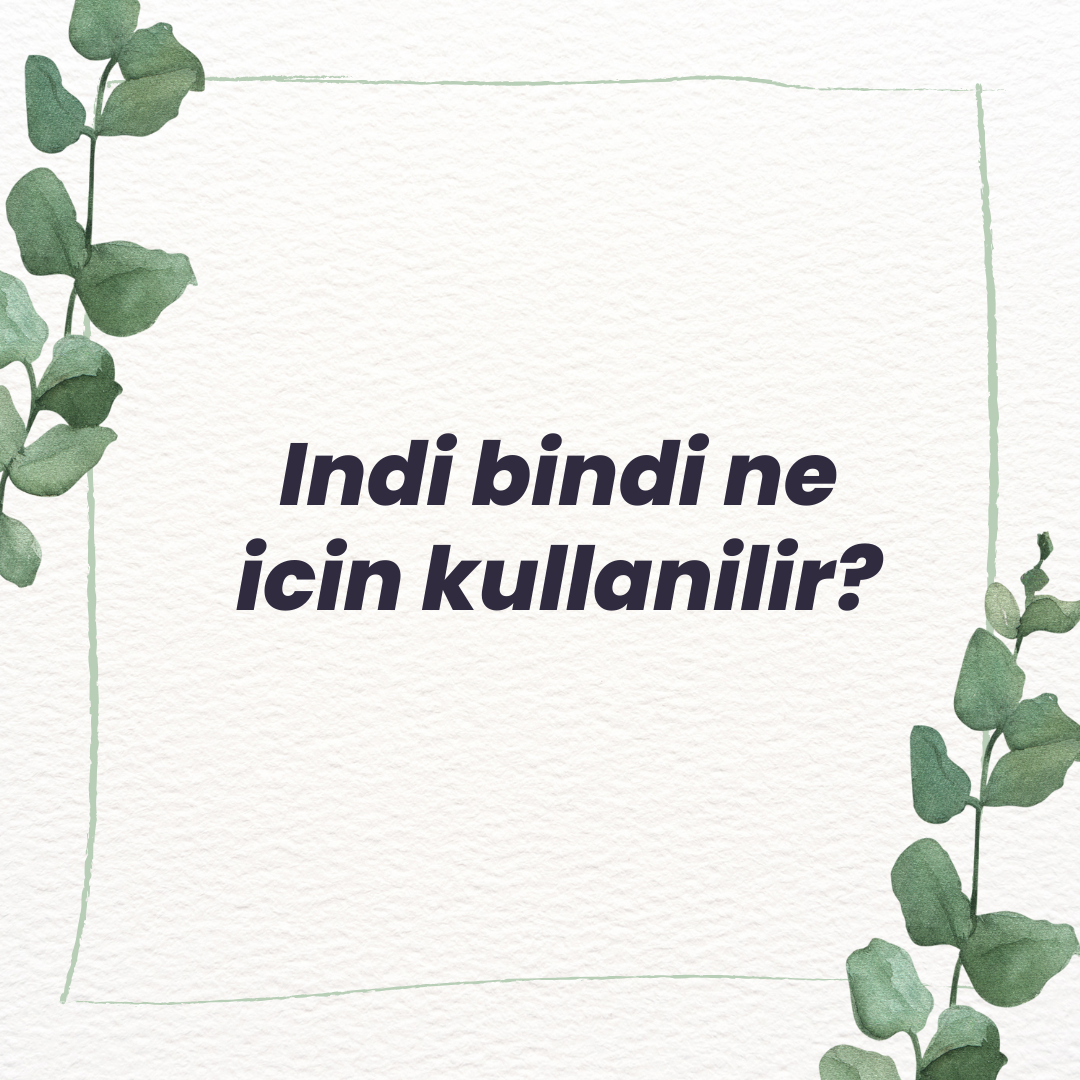 Indi bindi ne icin kullanilir? | Kelime Bulucu-Kelimelik Bulucusu-Nedir ...
