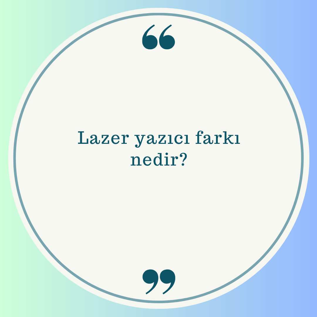 Lazer yazıcı farkı nedir? | Kelime Bulucu-Kelimelik Bulucusu-Nedir ...