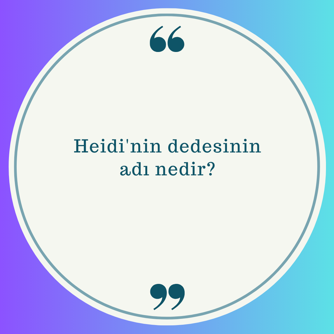 Heidi'nin dedesinin adı nedir? | Kelime Bulucu-Kelimelik Bulucusu-Nedir ...