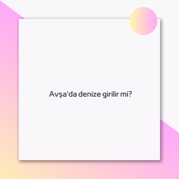 Avşa'da denize girilir mi? | Kelime Bulucu-Kelimelik Bulucusu-Nedir Nedemek -Zıt Anlamı-Eş Anlamı
