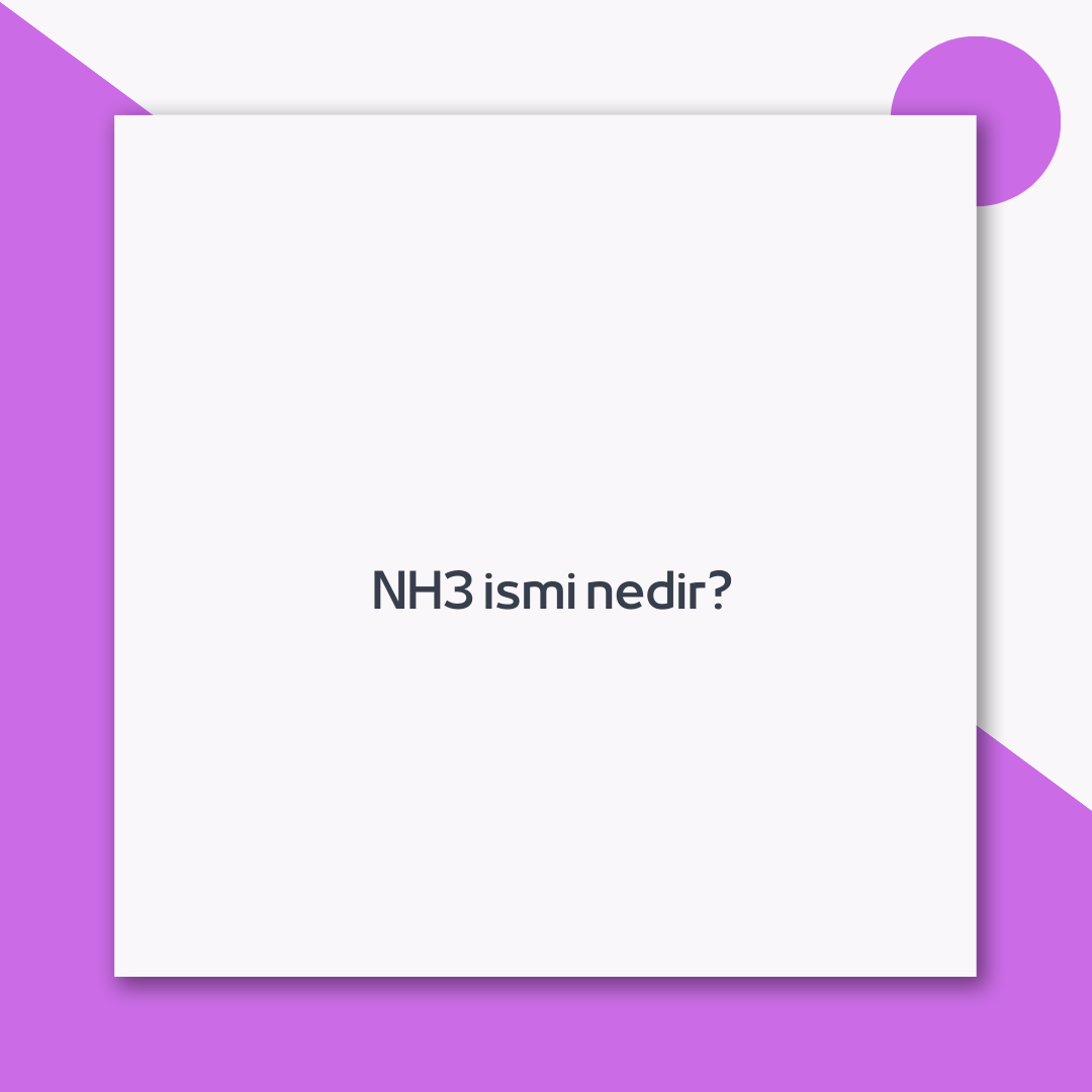 NH3 ismi nedir? | Kelime Bulucu-Kelimelik Bulucusu-Nedir Nedemek -Zıt ...