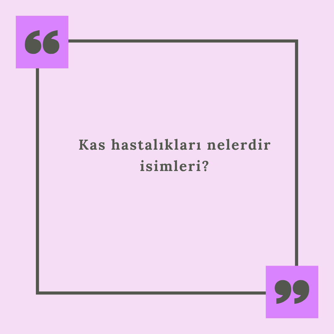 Kas hastalıkları nelerdir isimleri? | Kelime Bulucu-Kelimelik Bulucusu-Nedir Nedemek -Zıt Anlamı ...