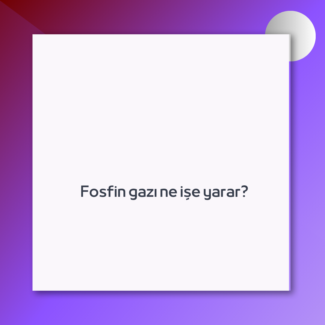 Fosfin gazı ne işe yarar? | Kelime Bulucu-Kelimelik Bulucusu-Nedir ...