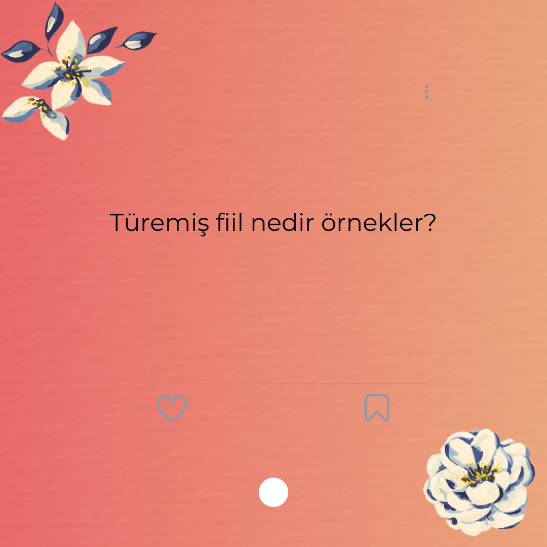 Türemiş fiil nedir örnekler? | Kelime Bulucu-Kelimelik Bulucusu-Nedir ...