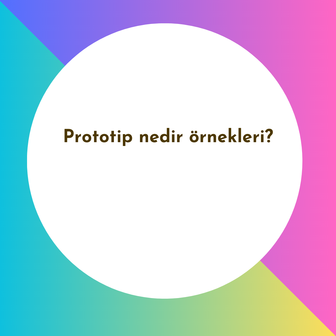 Prototip nedir örnekleri? | Kelime Bulucu-Kelimelik Bulucusu-Nedir ...