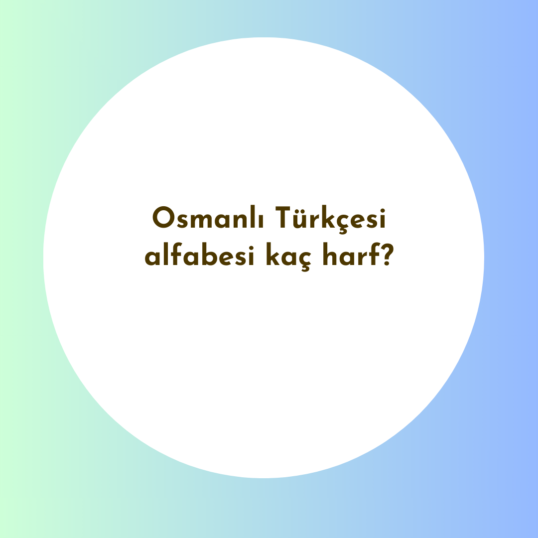 Osmanlı Türkçesi alfabesi kaç harf? | Kelime Bulucu-Kelimelik Bulucusu ...