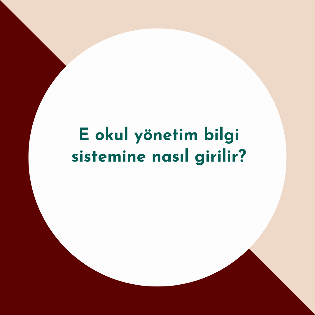 E okul yönetim bilgi sistemine nasıl girilir? | Kelime Bulucu-Kelimelik Bulucusu-Nedir Nedemek ...