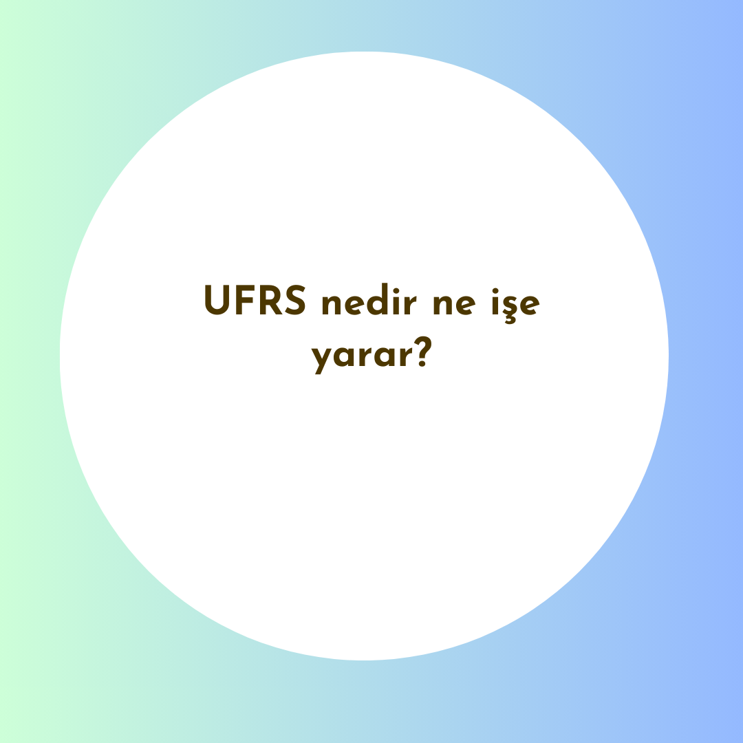 UFRS nedir ne işe yarar? | Kelime Bulucu-Kelimelik Bulucusu-Nedir ...